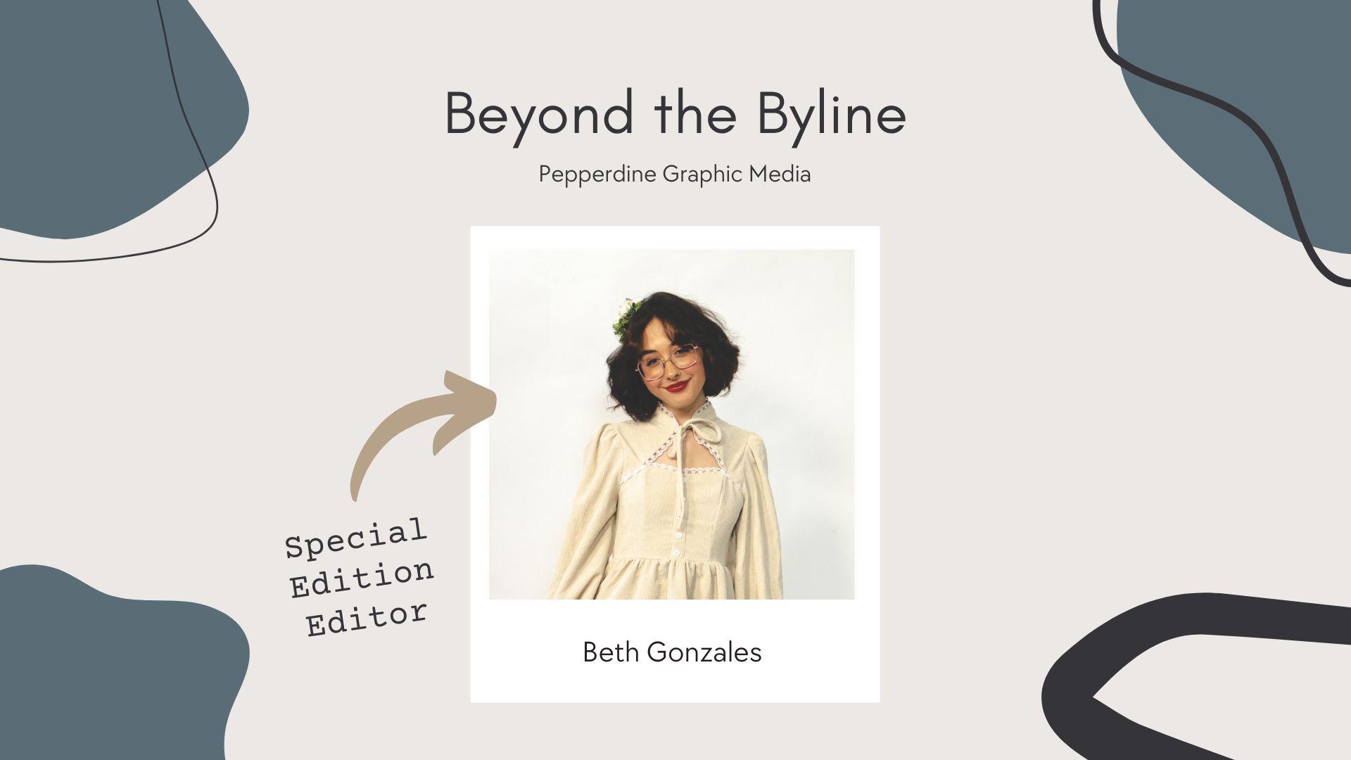 Beyond the Byline: Beth Gonzales - Pepperdine Graphic